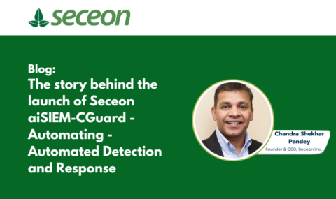 The story behind the launch of Seceon aiSIEM-CGuard – Automating ...